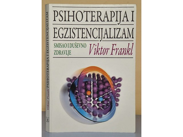 PSIHOTERAPIJA I EGZISTENCIJALIZAM Viktor Frankl