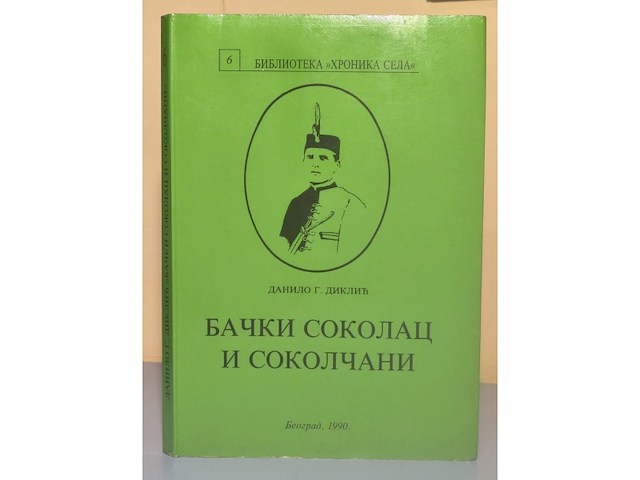 BAČKI SOKOLAC I SOKOLČANI Danilo Diklić