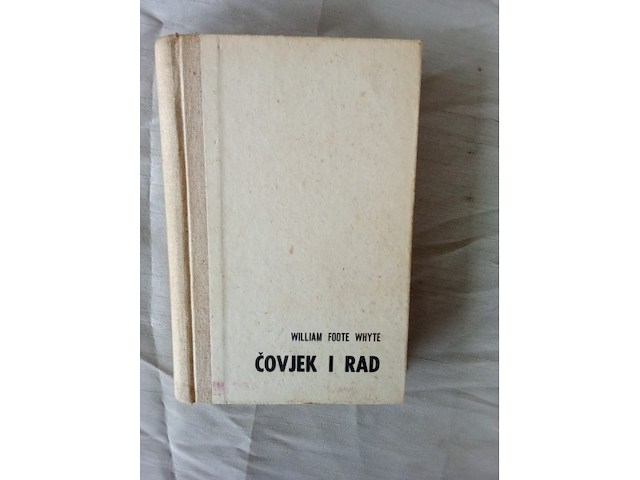Čovjek I Rad-William Foote Whyte
