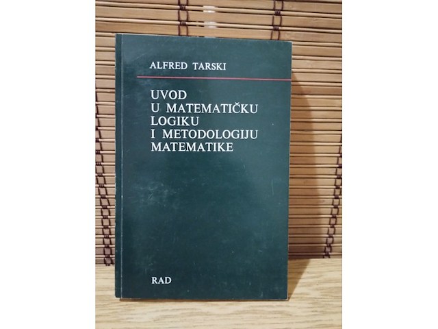 UVOD U MATEMATIČKU LOGIKU I METODOLOGIJU MATEMATIKE