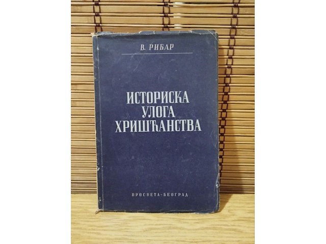 ISTORISKA ULOGA HRIŠĆANSTVA - VELJKO RIBAR