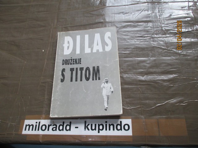 Đilas druženje s Titom