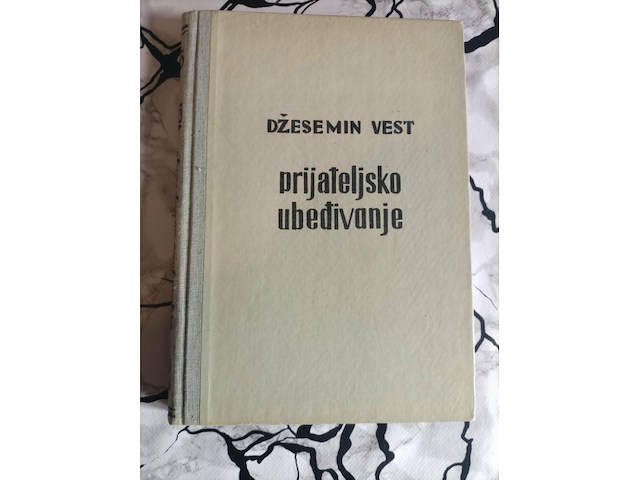 PRIJATELJSKO UBEĐIVANJE - Džesemin Vest