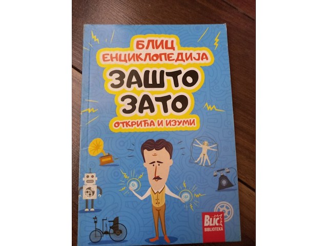 Zasto Zato - Otkrica I Izumi