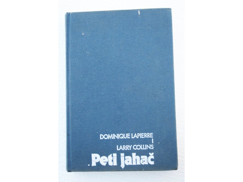 Peti jahač Dominique Lapierre Larry Collins