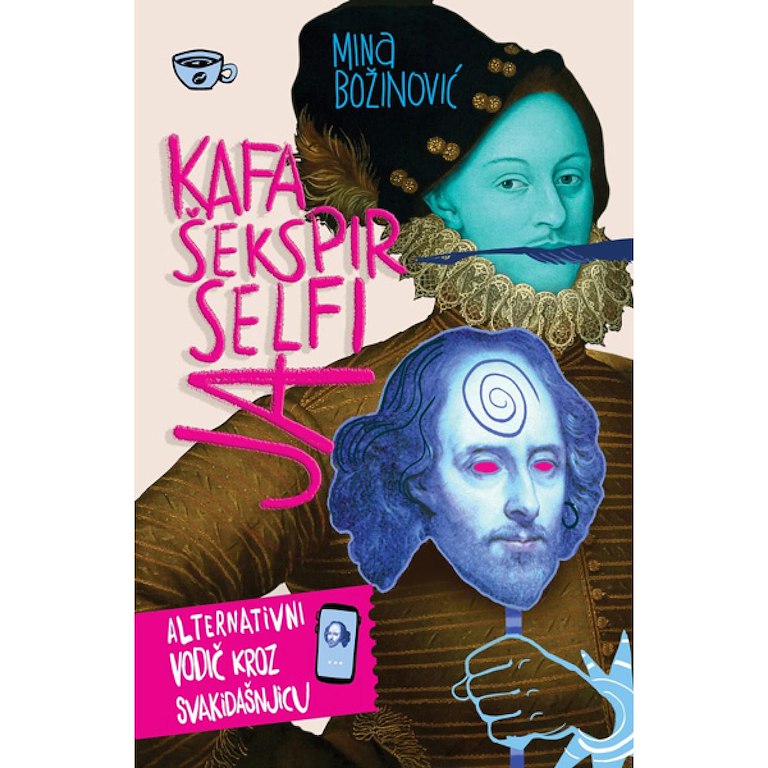KAFA, ŠEKSPIR, SELFI, JA