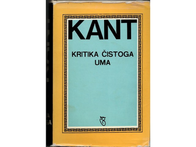 Imanuel Kant - KRITIKA ČISTOG UMA