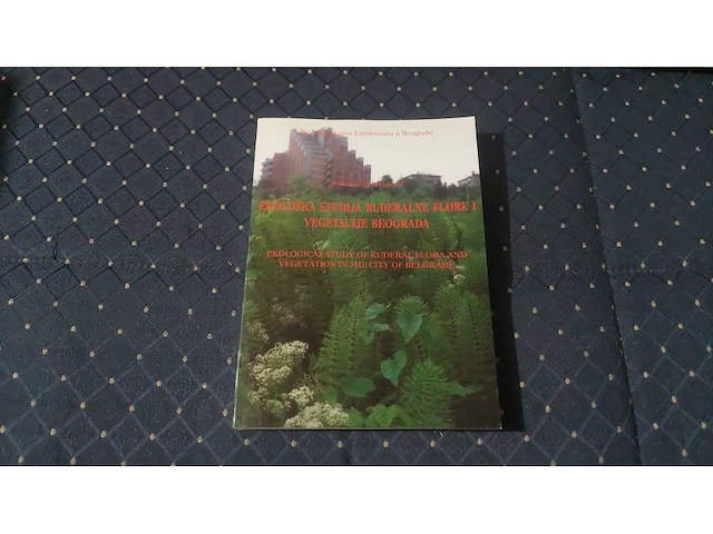 Ekoloska studija ruderalne flore i vegetacije Beograda