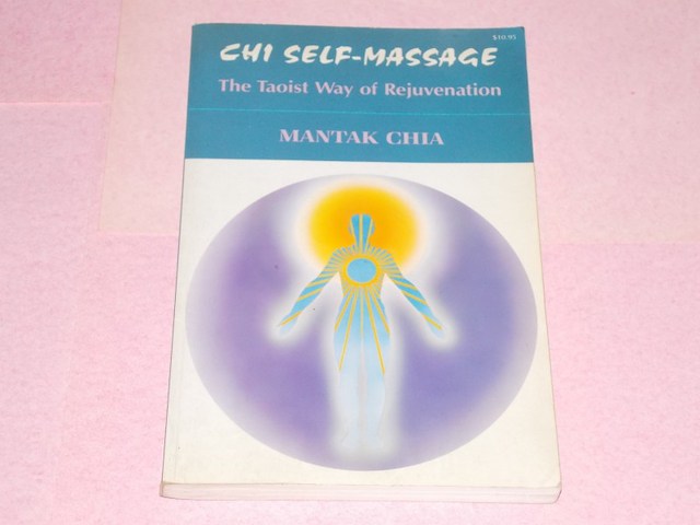 Chi Self Massage The Taoist Way of Rejuvenation