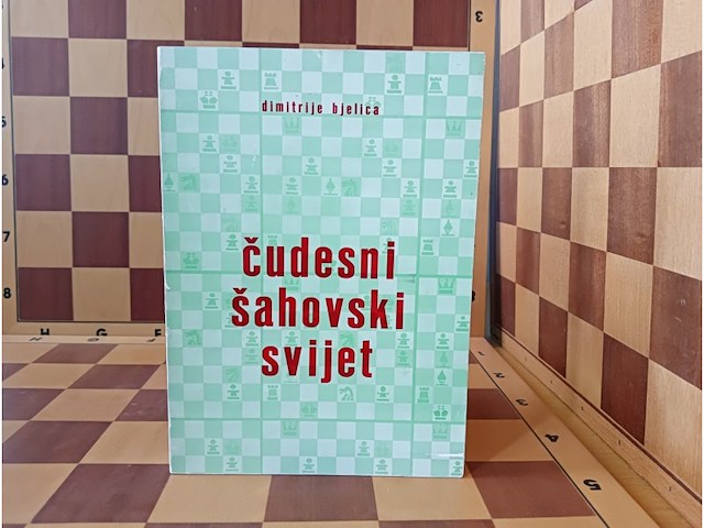 Bjelica - Cudesni Sahovski Svet (sah)