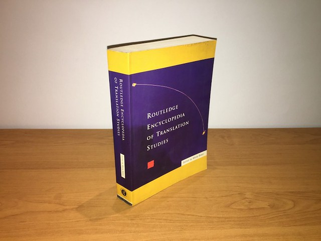ROUTLEDGE ENCYCLOPEDIA OF TRANSLATION STUDIES