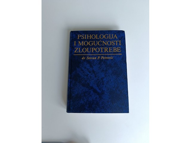 Psihologija i mogucnosti zloupotrebe - Stevan Petrovic