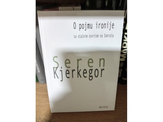 O pojmu ironije - Kjerkegor