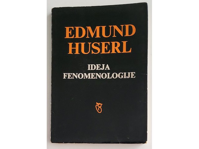 Edmund Huserl - Ideja fenomenologije