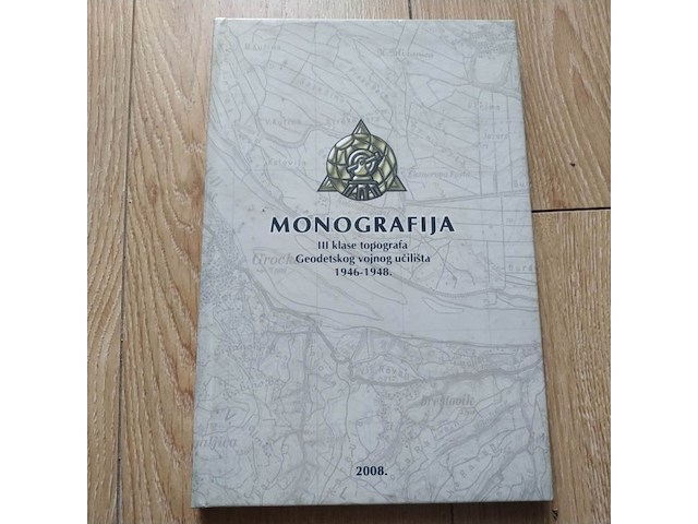 MONOGRAFIJA III klase topografa 1946-1948