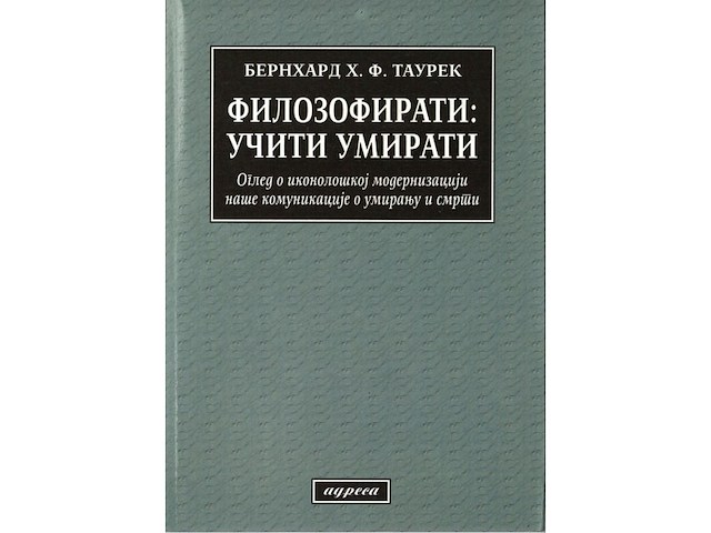 Bernard H. F. Taurek - FILOZOFIRATI: UČITI UMIRATI