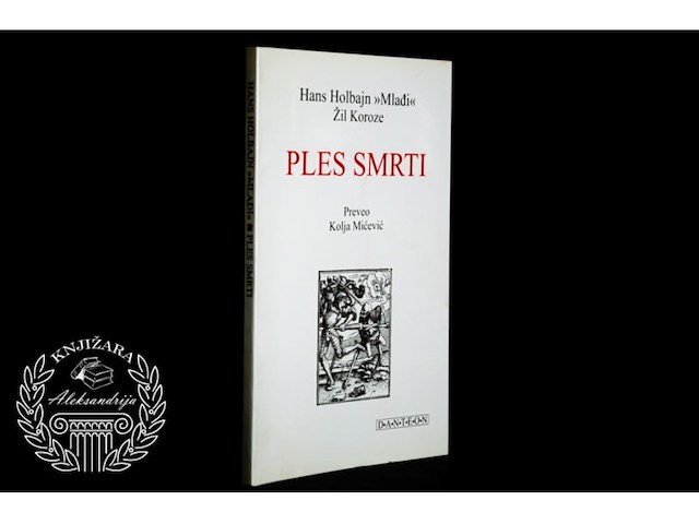 PLES SMRTI - Hans Holbajn / Žil Koroze