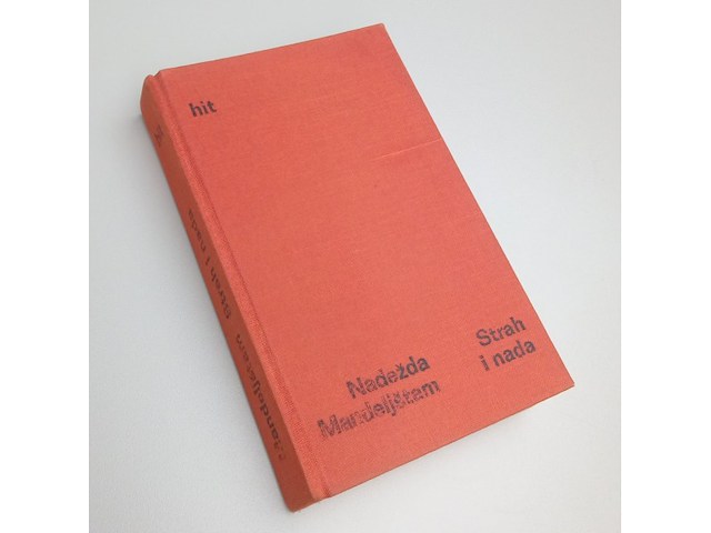Nadežda Mandeljštam - Strah i nada