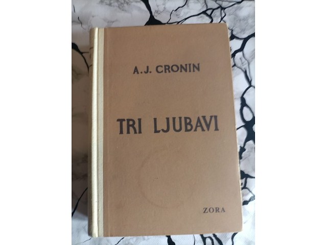TRI LJUBAVI - A. Dž. Kronin