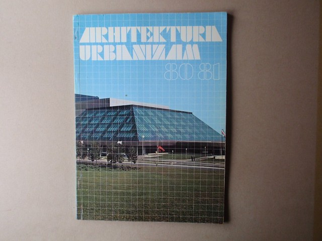 ARHITEKTURA URBANIZAM 80 - 81