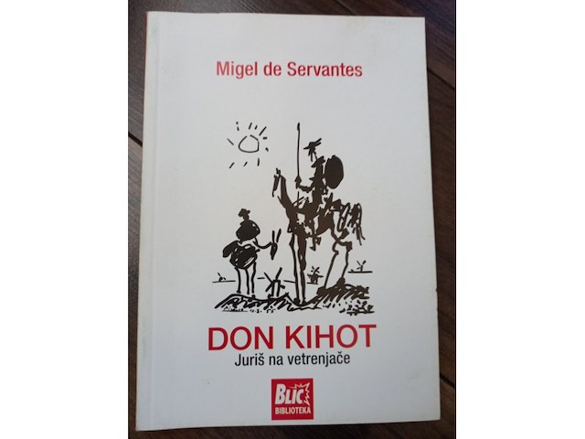Don Kihot Juris Na Vetrenjace - Migel De Servantes