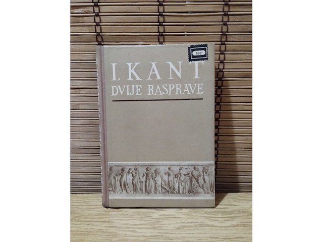 DVIJE RASPRAVE - IMMANUEL KANT