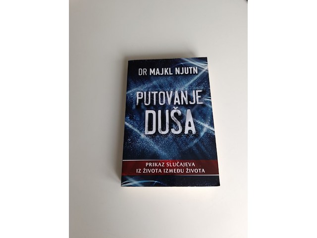 Putovanje duša - Dr Majkl Njutn