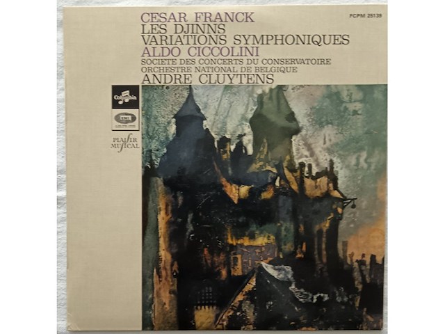 Cesar Franck,Aldo Ciccolini-Les Djinns,Variations symph