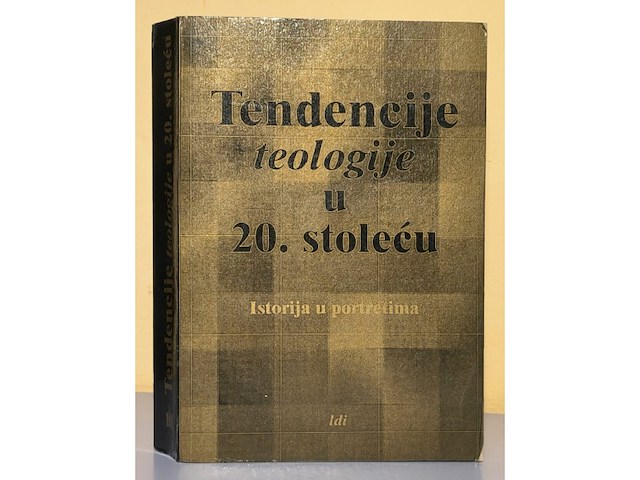 TENDENCIJE TEOLOGIJE U 20. STOLEĆU