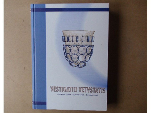 VESTIGATIO VETVSTATIS ALEKSANDRINI CERMANOVIĆ