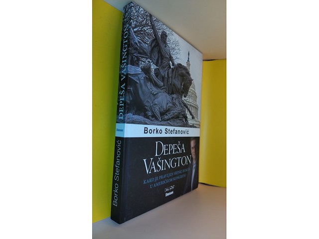 DEPEŠA VAŠINGTON - Borko Stefanović