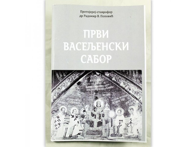 Dr Radomir Popović - Prvi vaseljenski sabor
