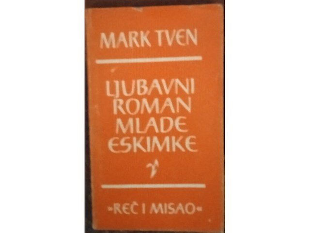 Ljubavni roman mlade eskimke - Mark Tven