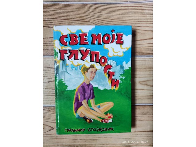 Sve moje gluposti-Gradimir Stojkovic