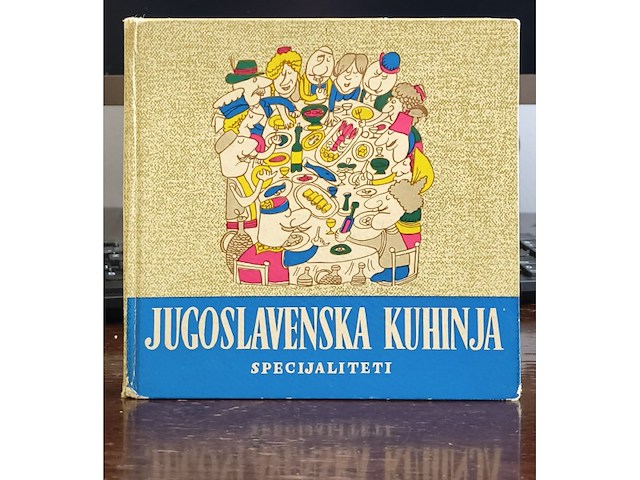 JUGOSLAVENSKA KUHINJA : specijaliteti