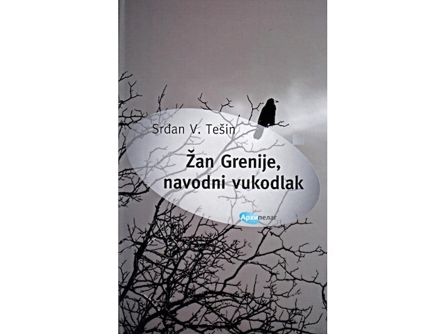 Žan Grenije, navodni vukodlak - Srđan V. Tešin
