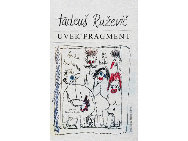 Uvek fragment - Tadeuš Ruževič