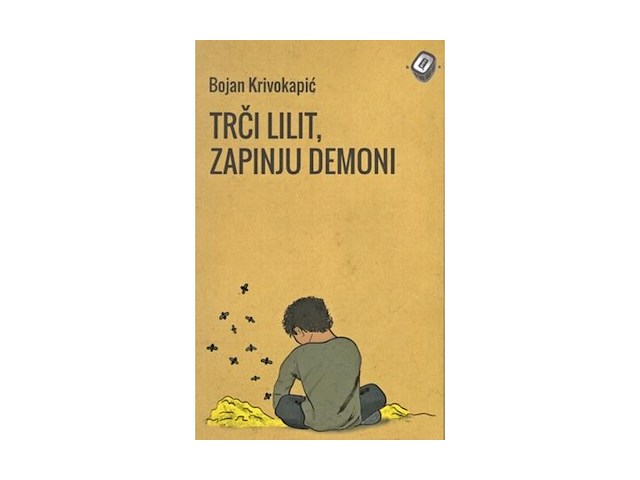 Trči Lilit, zapinju demoni - Bojan Krivokapić