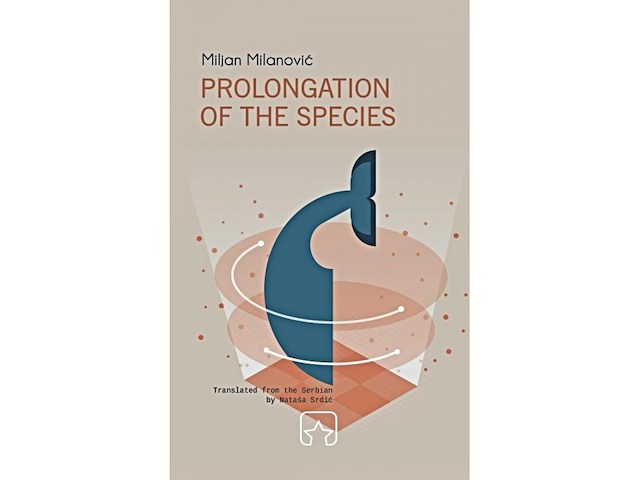 Prolongation of the Species - Miljan Milanović