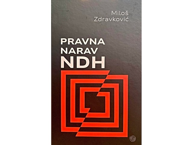 Pravna narav NDH - Miloš Zdravković