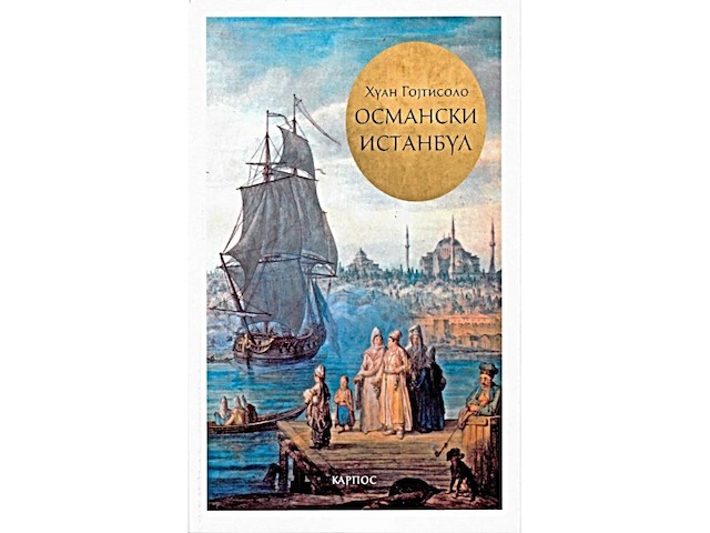 Osmanski Istanbul - Huan Gojtisolo