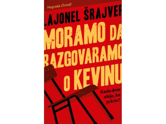 Moramo da razgovaramo o Kevinu - Lajonel Šrajver