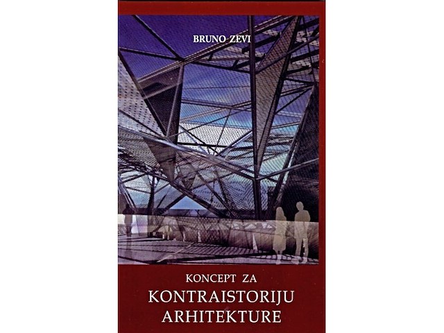 Koncept za kontraistoriju arhitekture - Bruno Zevi