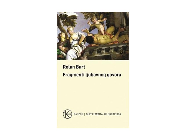Fragmenti ljubavnog govora - Rolan Bart