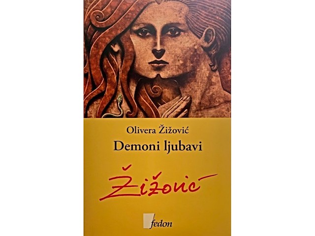 Demoni ljubavi : Lav Tolstoj i dubinska psihologija - Olivera Žižović