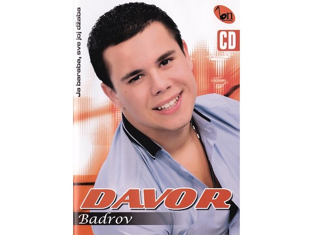 Davor Badrov – Ja Baraba, Sve Joj Džaba CD Nov