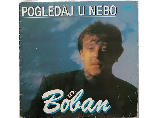BOBAN  ZDRAVKOVIC  -  POGLEDAJ  U  NEBO