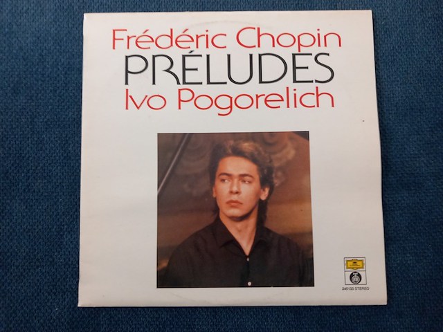 Ivo Pogorelich - Frederic Chopin, Preludes (LP)