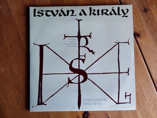 István, A Király (Rockopera) - Szörényi , Bródy+poster
