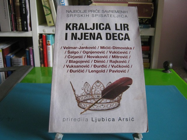 Kraljica Lir i njena deca-Ljubica Arsic